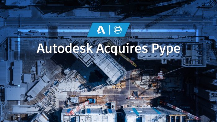 Autodesk to Acquire AI-Powered Construction Software Provider Pype ...